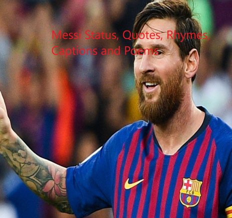Messi Status, Quotes, Rhymes, Captions and Poems
